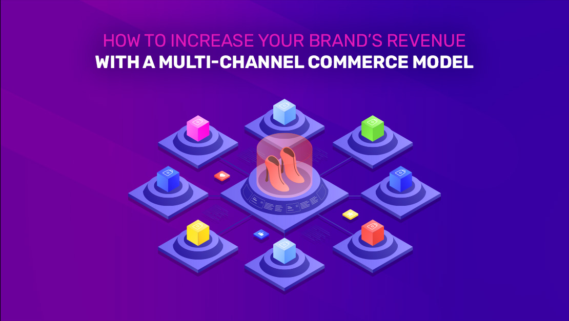 Cymbio | How to Increase Your Brand’s Revenue with a Multi-Channel ...